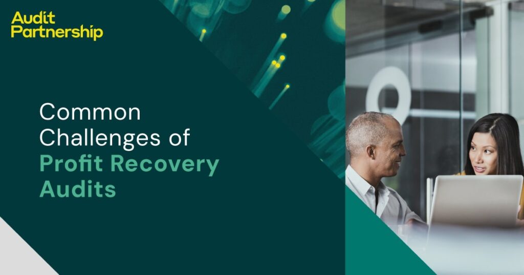 5 Challenges of Profit Recovery Audits | Audit Partnership