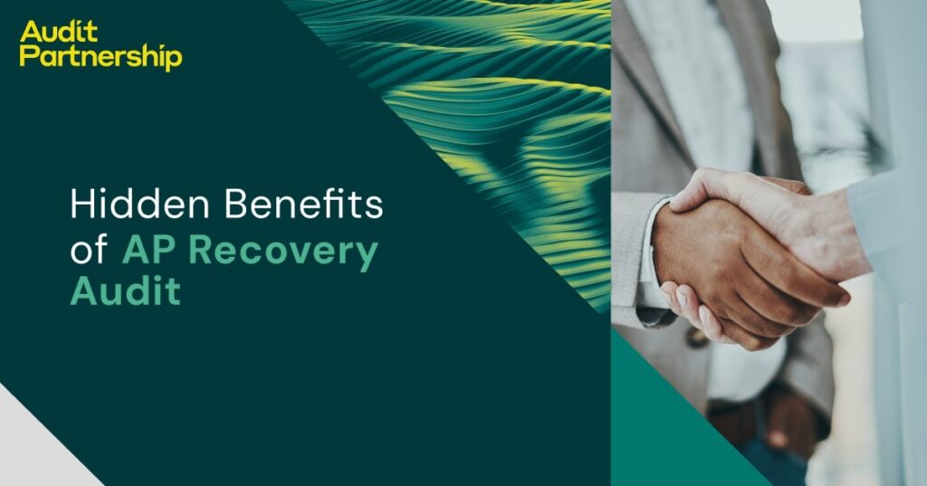Hidden Benefits of AP Recovery Audit | Audit Partnership